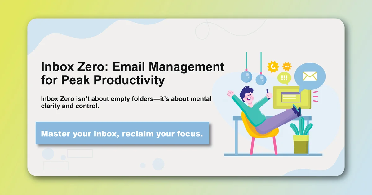 Inbox Zero: Email Management for Peak Productivity