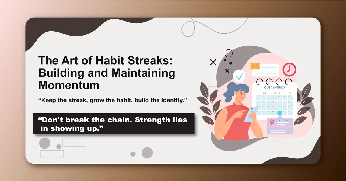 The Art of Habit Streaks: Building and Maintaining Momentum